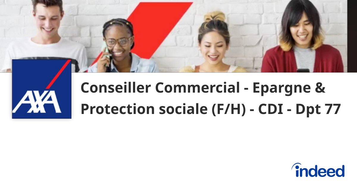 Conseiller Commercial - Epargne & Protection sociale (F/H) - CDI - Dpt ...