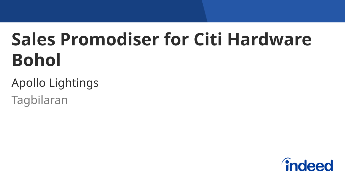 Sales Promodiser for Citi Hardware Bohol - Tagbilaran - Indeed.com