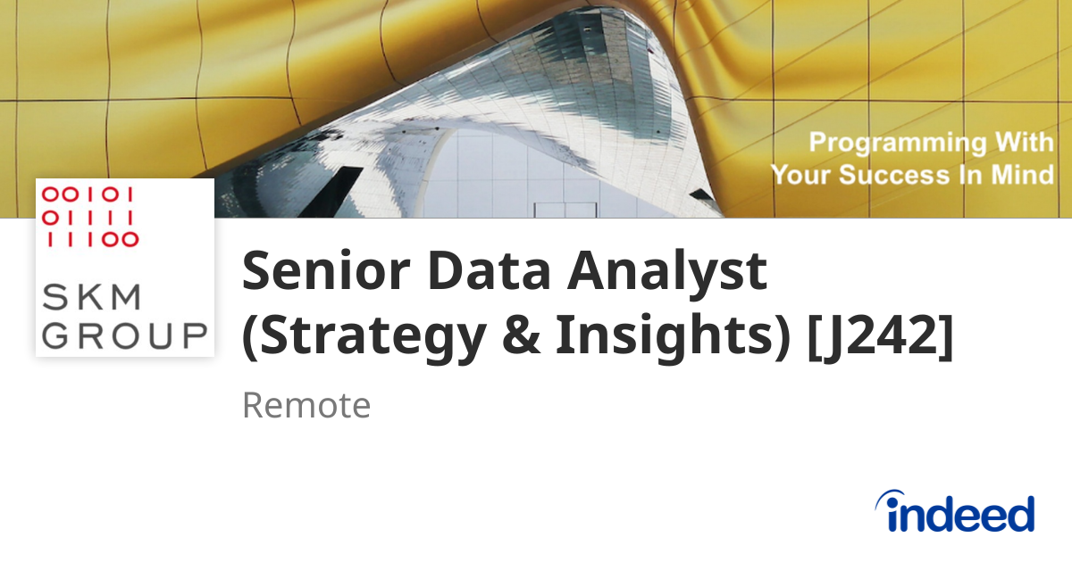 Senior Data Analyst (Strategy & Insights) [J242] - Remote - Indeed.com