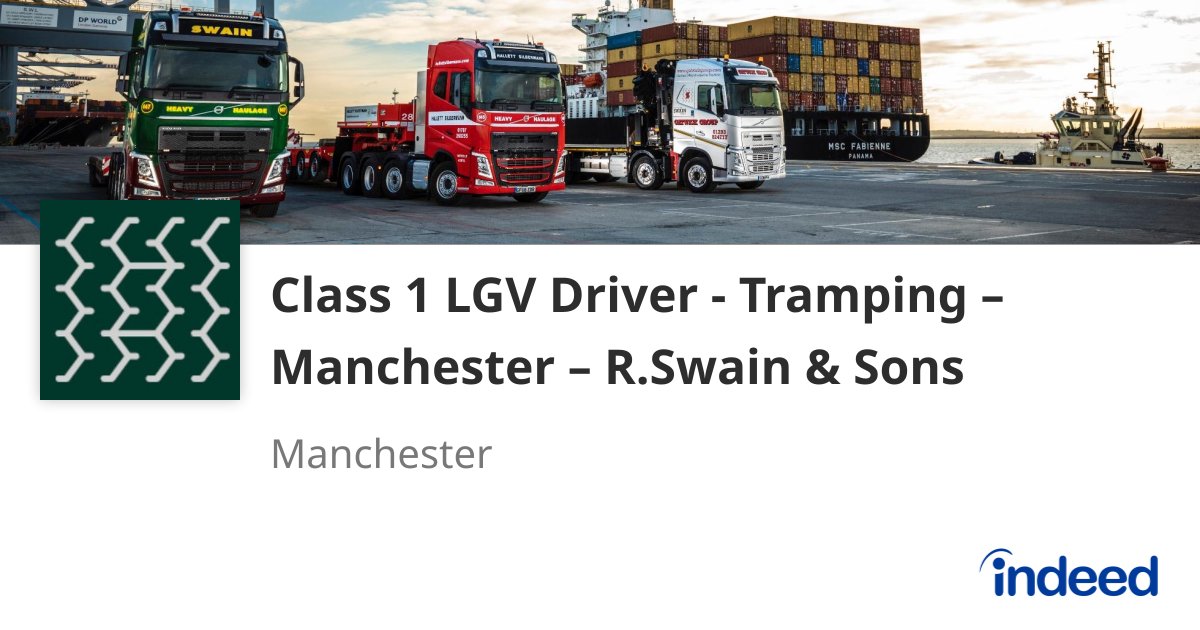 Class 1 LGV Driver - Tramping – Manchester – R.Swain & Sons ...