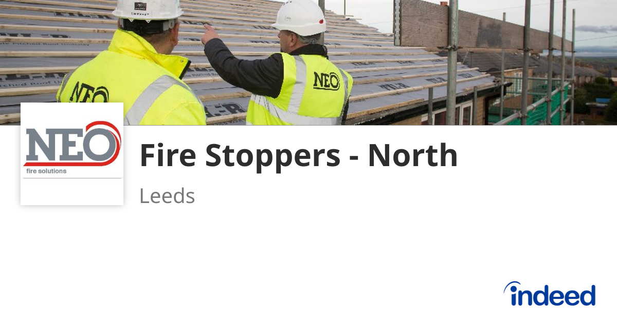 Fire Stoppers - North - Leeds LS9 0PF - Indeed.com