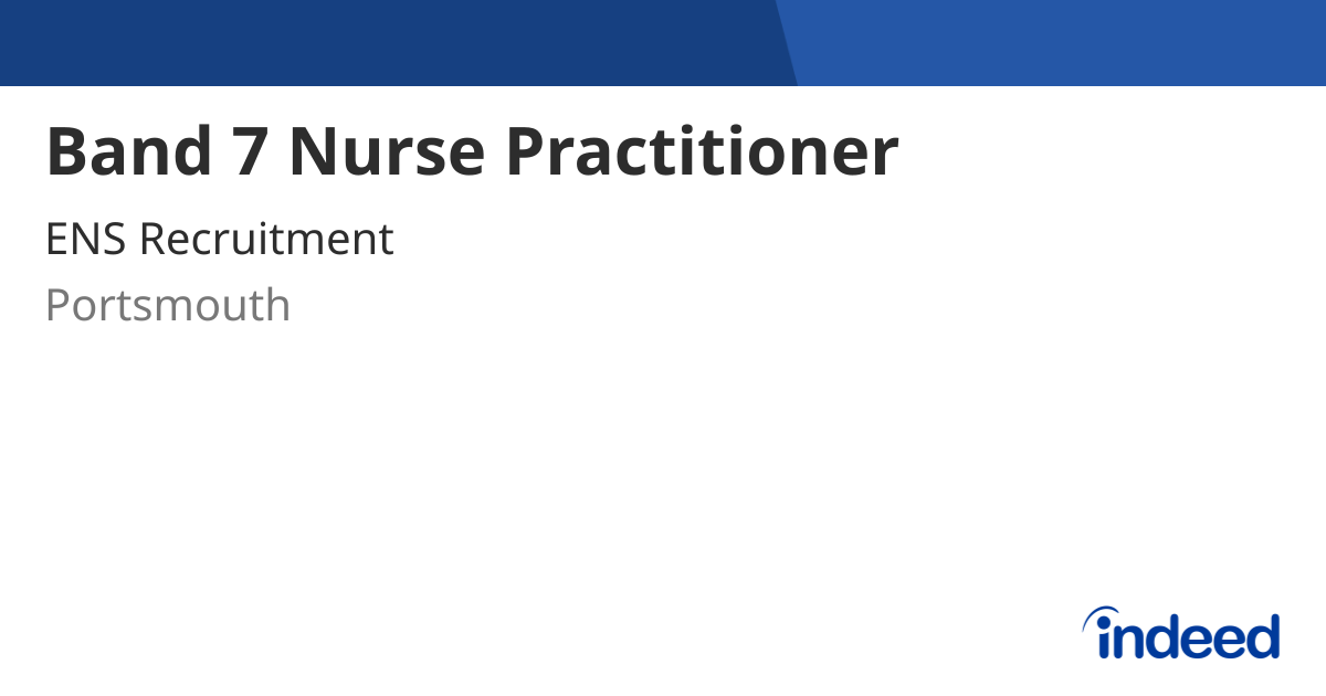 Band 7 Nurse Practitioner - Portsmouth - Indeed.com