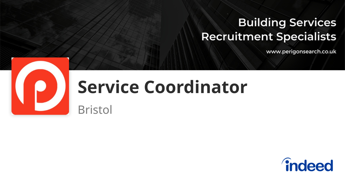 Service Coordinator - Bristol - Indeed.com
