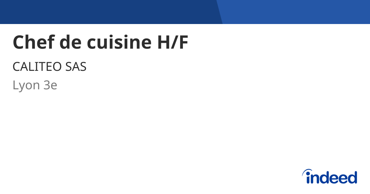 Chef de cuisine H/F - 69003 Lyon 3e - Indeed.com