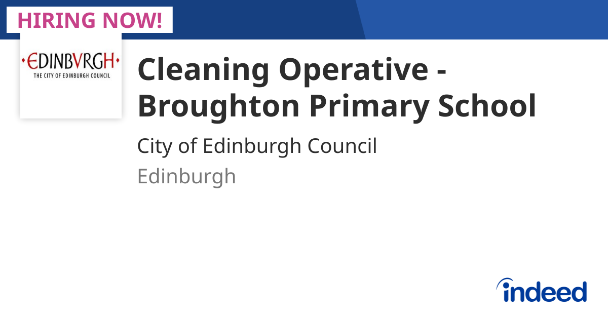 Cleaning Operative - Broughton Primary School - Edinburgh - Indeed.com