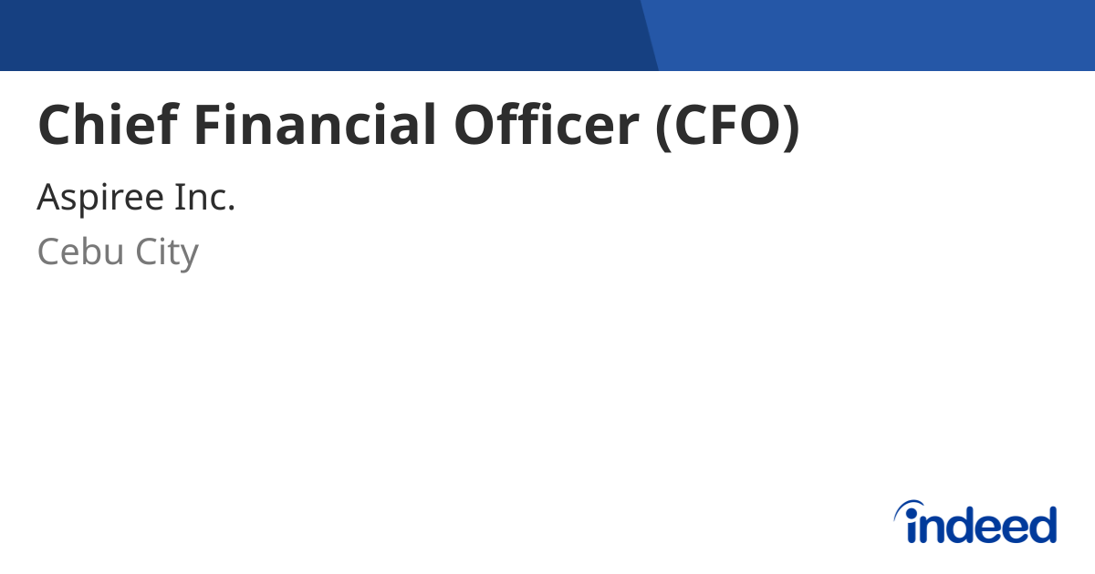 Chief Financial Officer (CFO) - Cebu City - Indeed.com