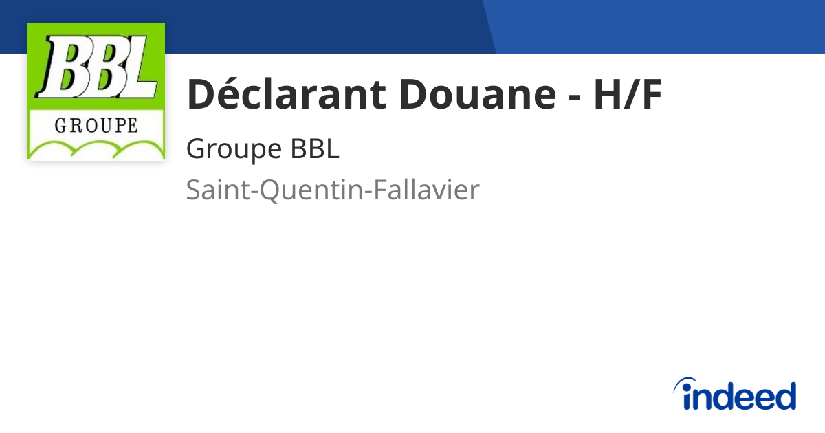 Déclarant Douane - H/F - 38070 Saint-Quentin-Fallavier - Indeed.com