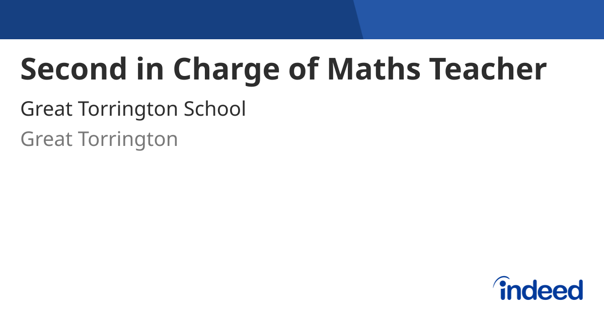Second in Charge of Maths Teacher - Great Torrington EX38 7DJ - Indeed.com