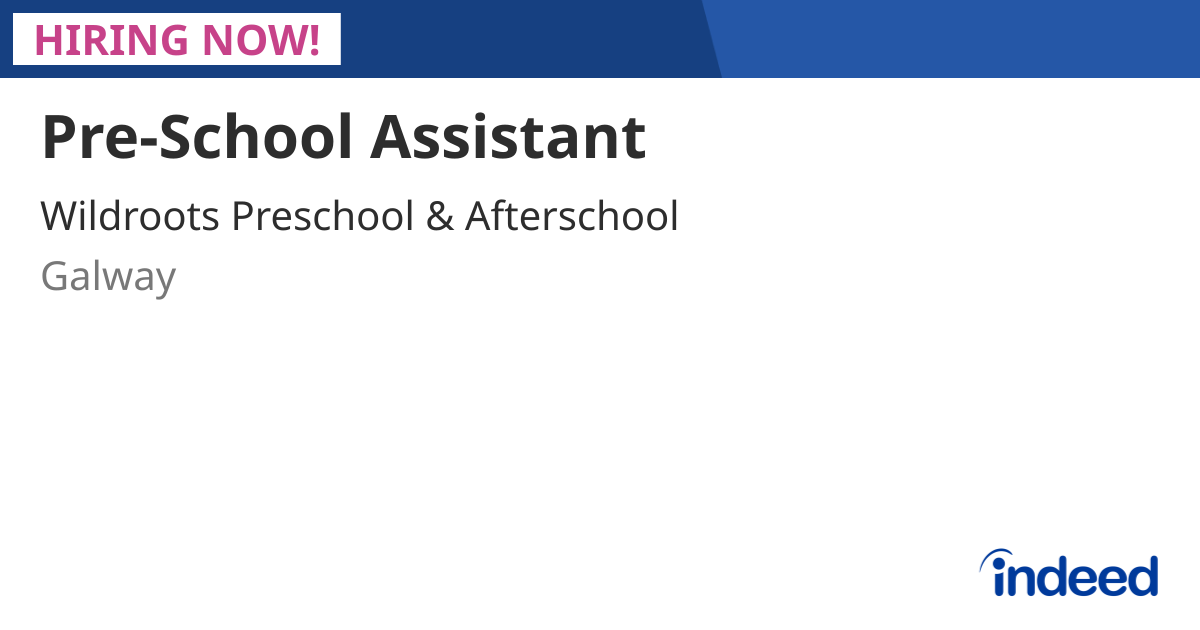 Pre-School Assistant - Galway, County Galway - Indeed.com