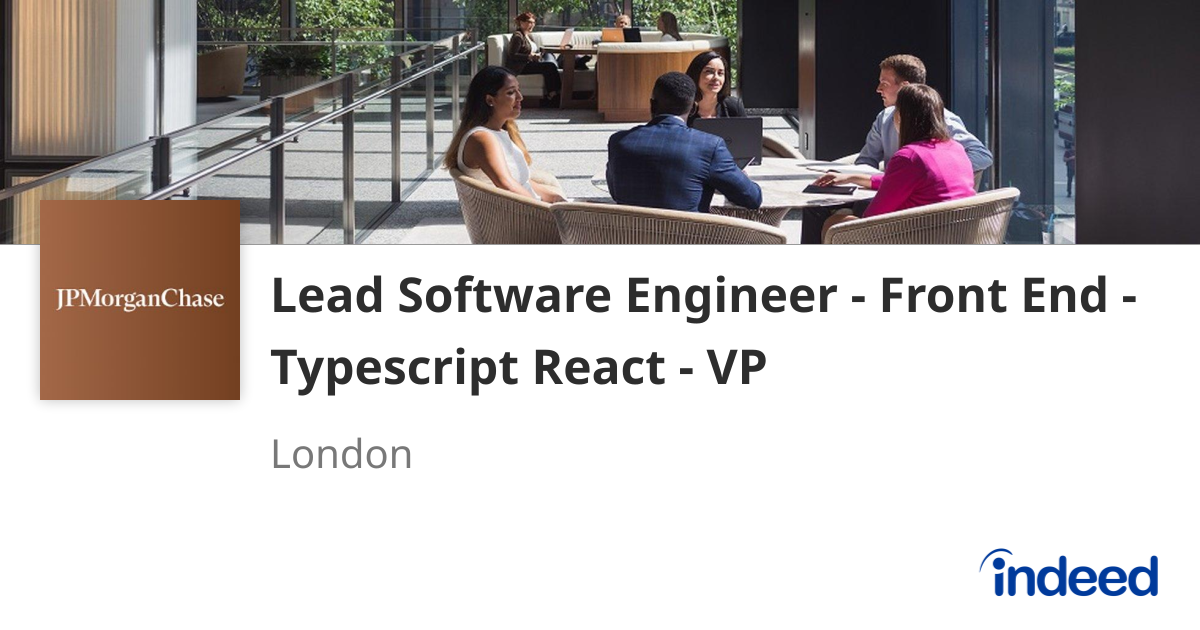 Lead Software Engineer - Front End - Typescript React - VP - London E14 5JP - Indeed.com