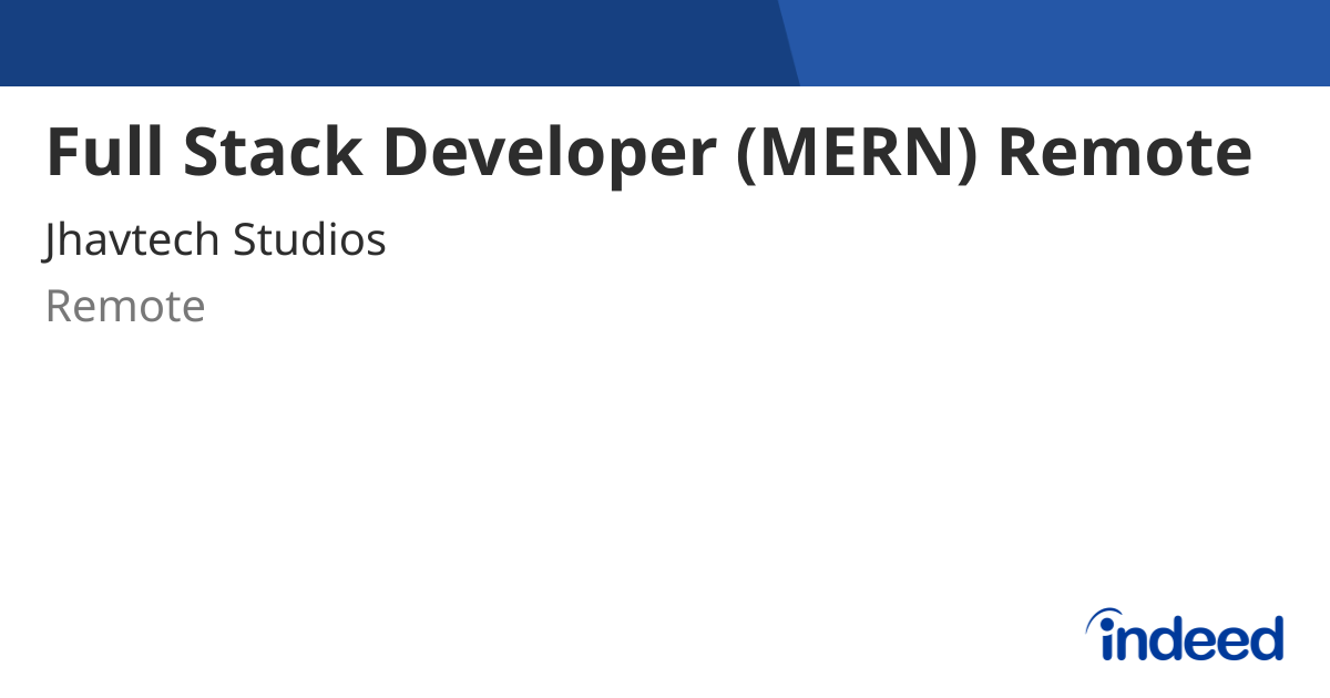 Full Stack Developer (MERN) Remote - Remote - Indeed.com