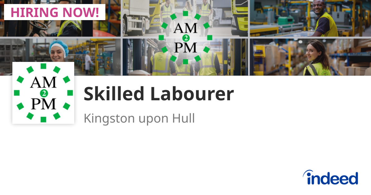 Skilled Labourer - Kingston upon Hull - Indeed.com