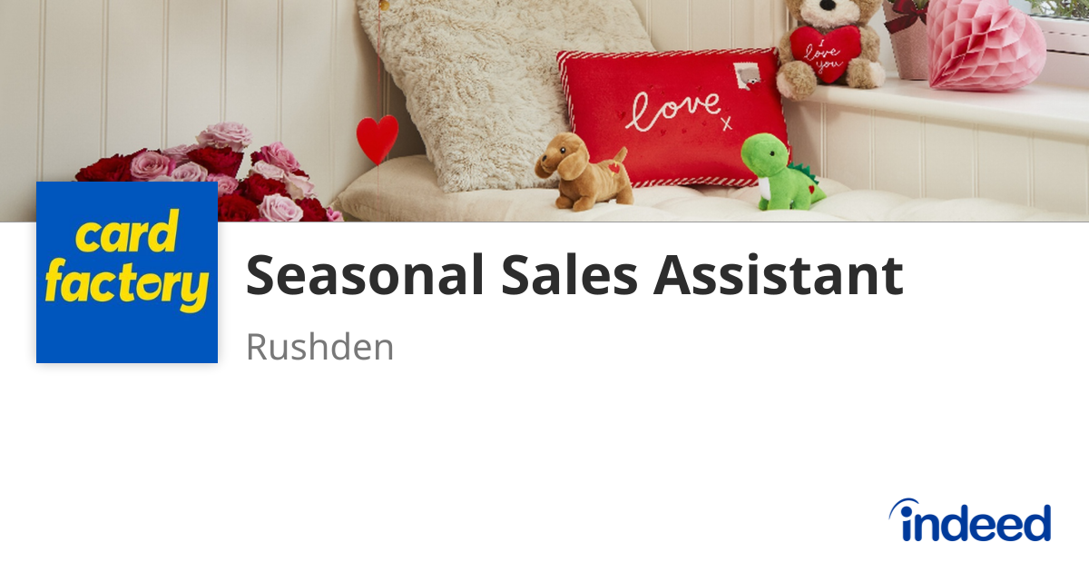 Seasonal Sales Assistant - Rushden NN10 6FH - Indeed.com