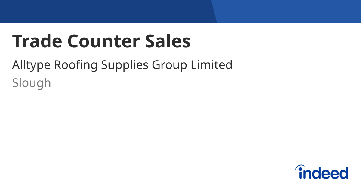Trade Counter Sales - Slough - Indeed.com