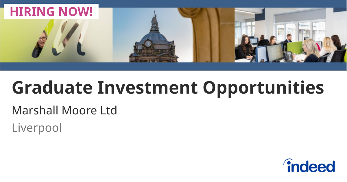 Graduate Investment Opportunities - Liverpool L3 - Indeed.com