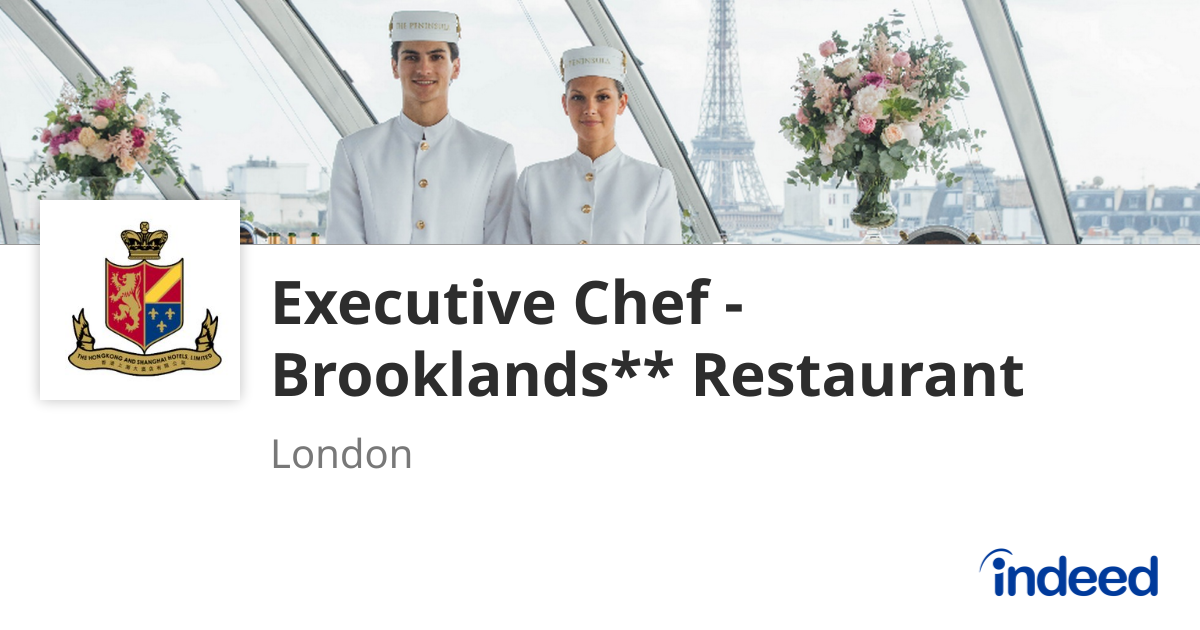 Executive Chef - Brooklands** Restaurant - London - Indeed.com