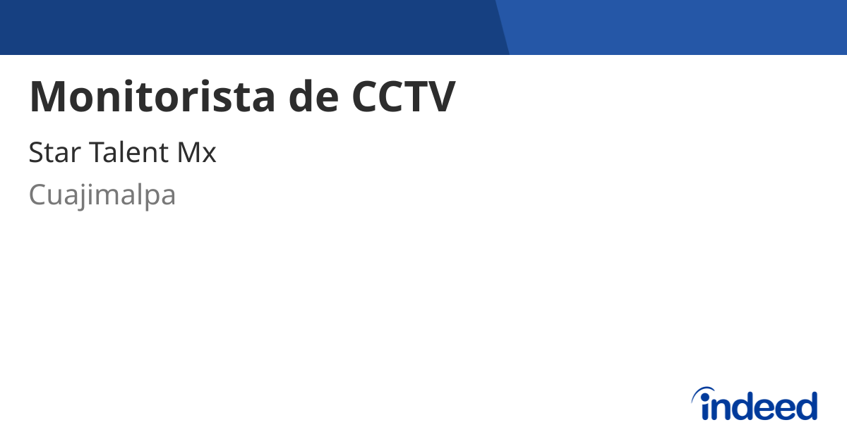 Monitorista de CCTV - Cuajimalpa, CDMX - Indeed.com