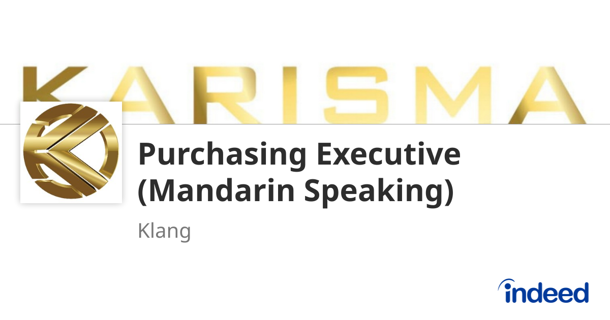 Purchasing Executive (Mandarin Speaking) - Klang - Indeed.com