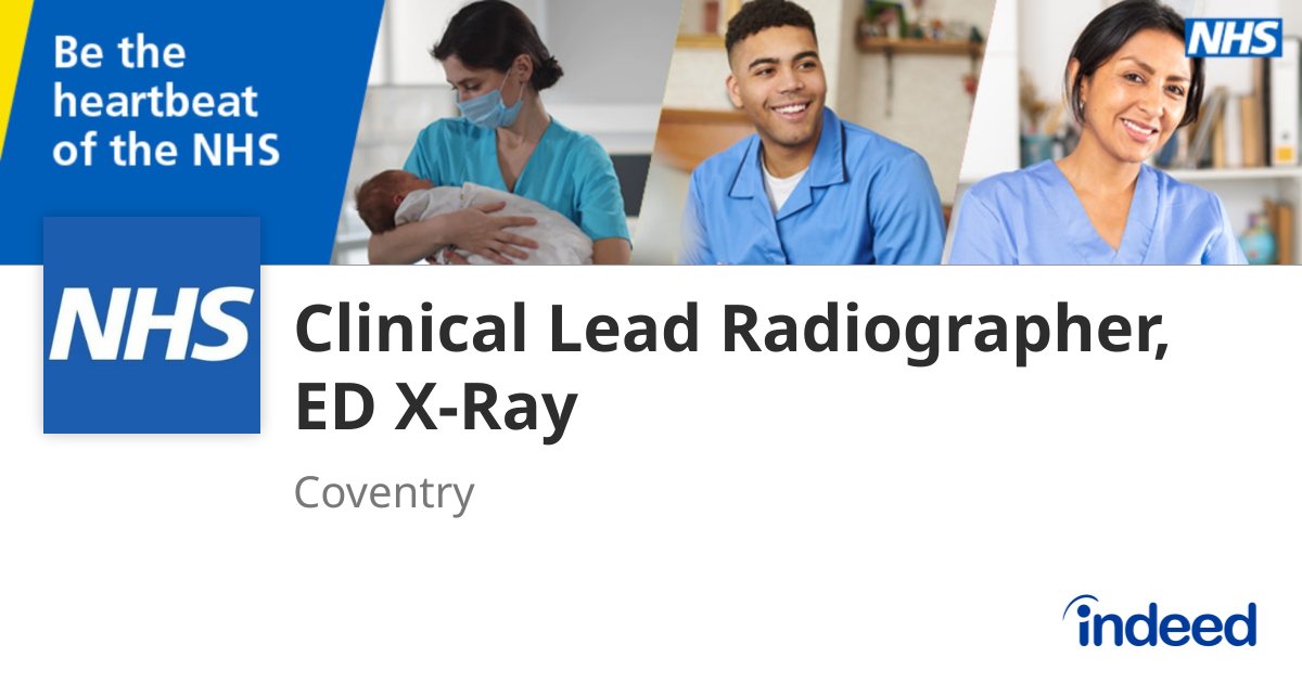 Clinical Lead Radiographer, ED X-Ray - Coventry CV2 - Indeed.com
