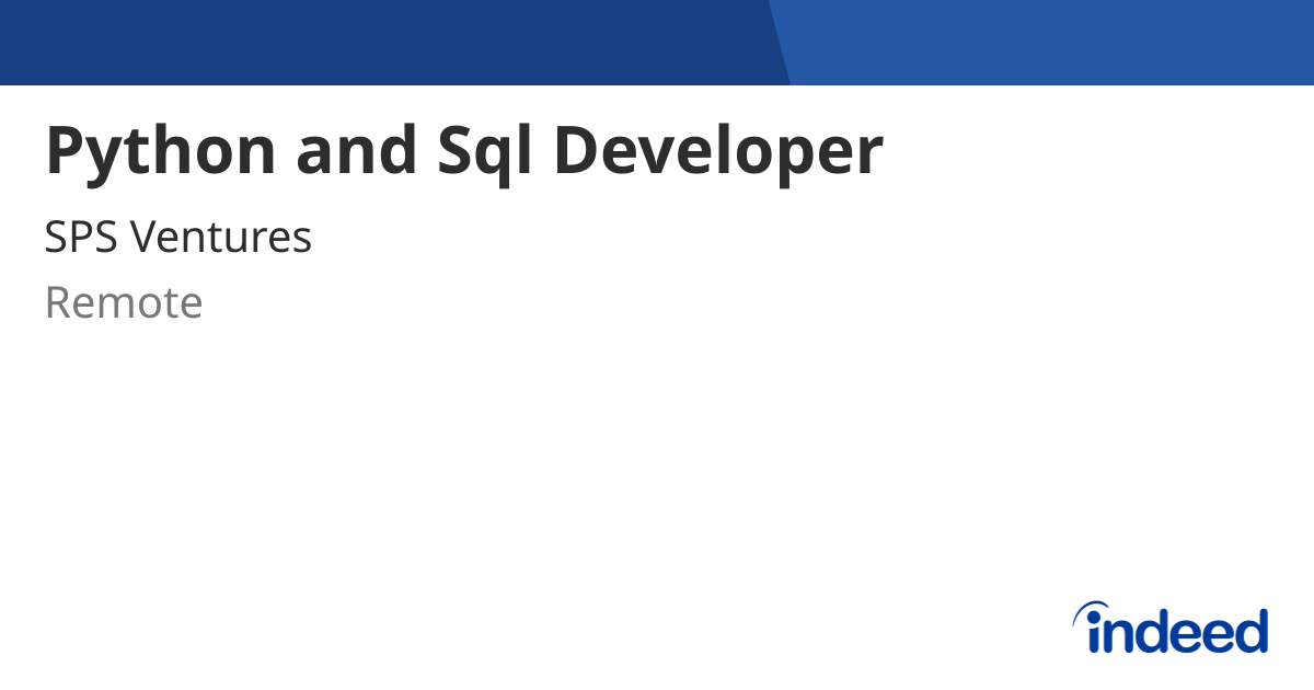 Python and Sql Developer - Remote - Indeed.com