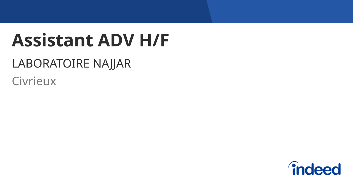 Assistant ADV H/F - 01390 Civrieux - Indeed.com