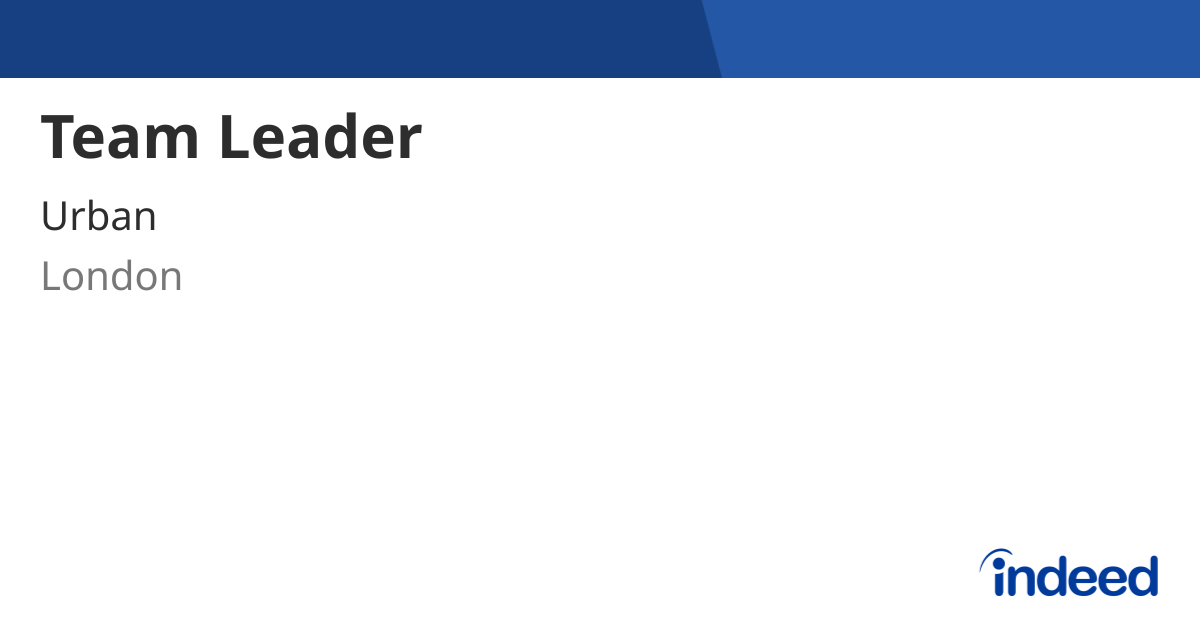 Team Leader - London W1G 0JA - Indeed.com