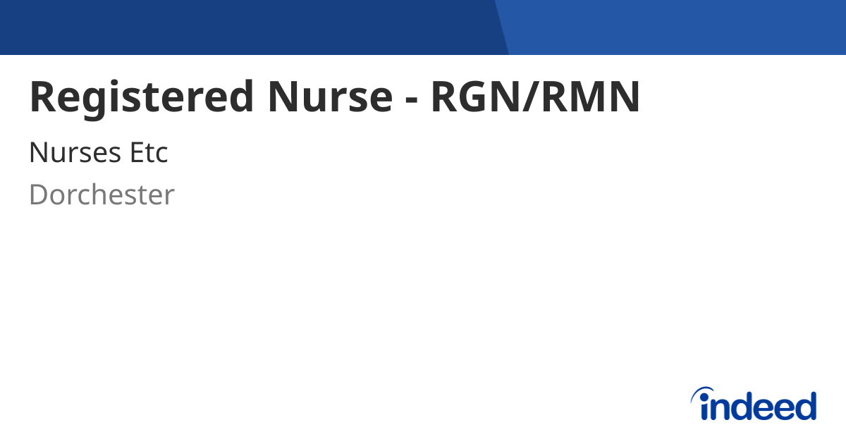 Registered Nurse - RGN/RMN - Dorchester DT1 - Indeed.com