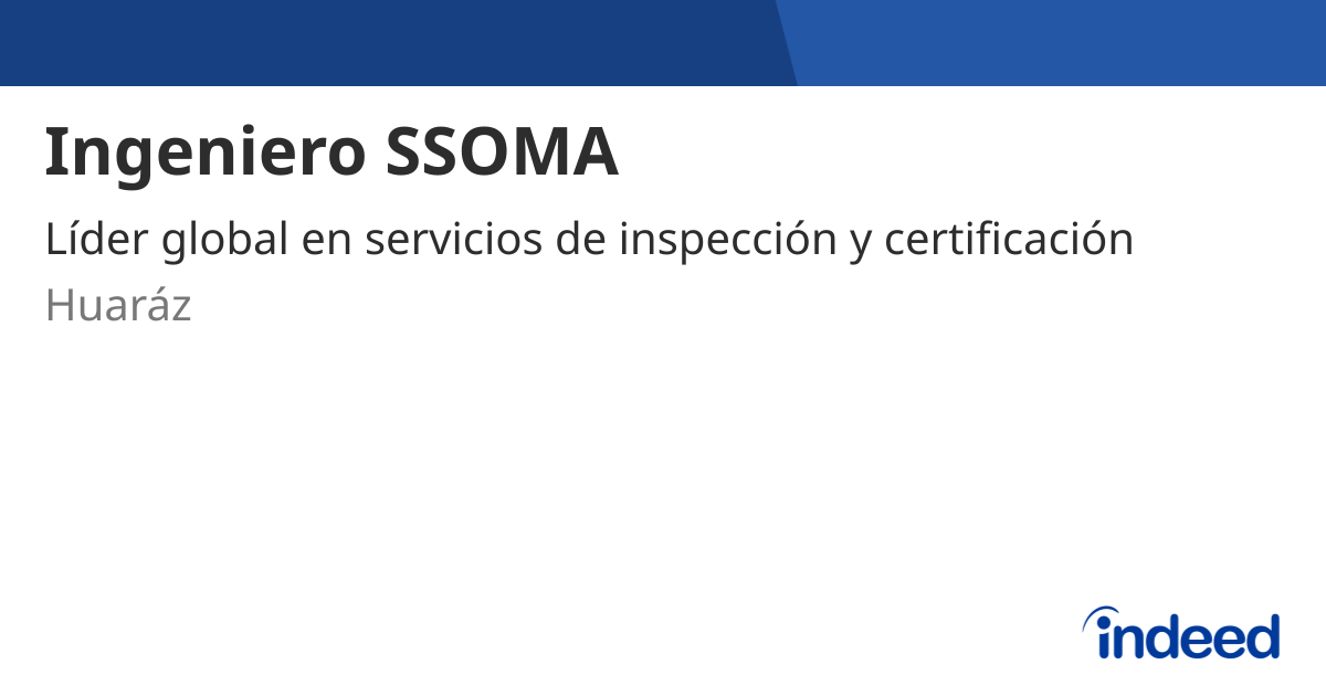 Ingeniero SSOMA - Huaráz 02001 - Indeed.com