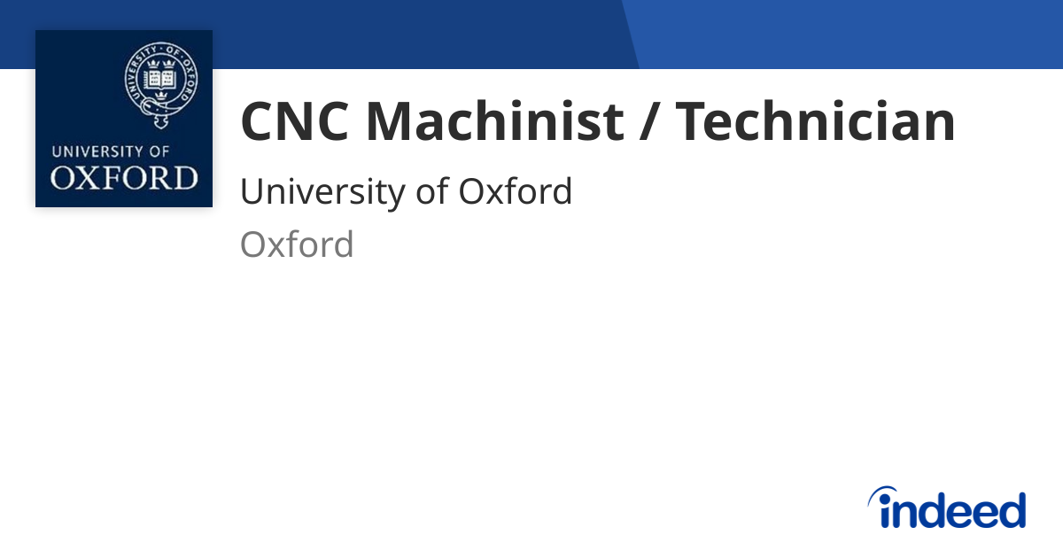 CNC Machinist / Technician - Oxford OX1 3RH - Indeed.com