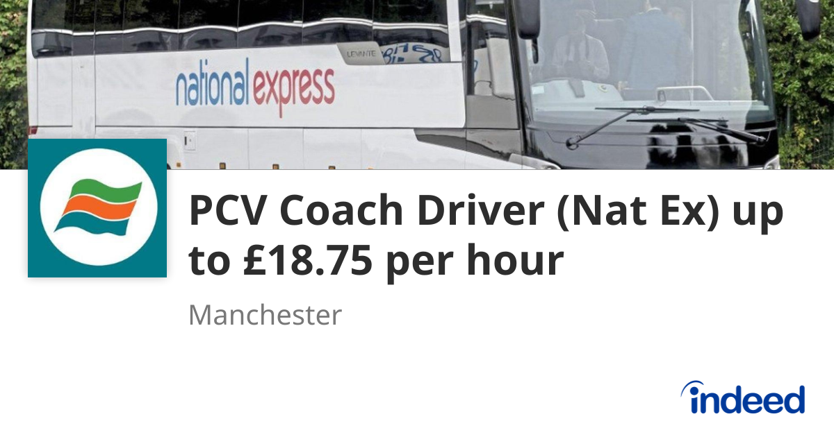 PCV Coach Driver (Nat Ex) up to £18.75 per hour - Manchester - Indeed.com