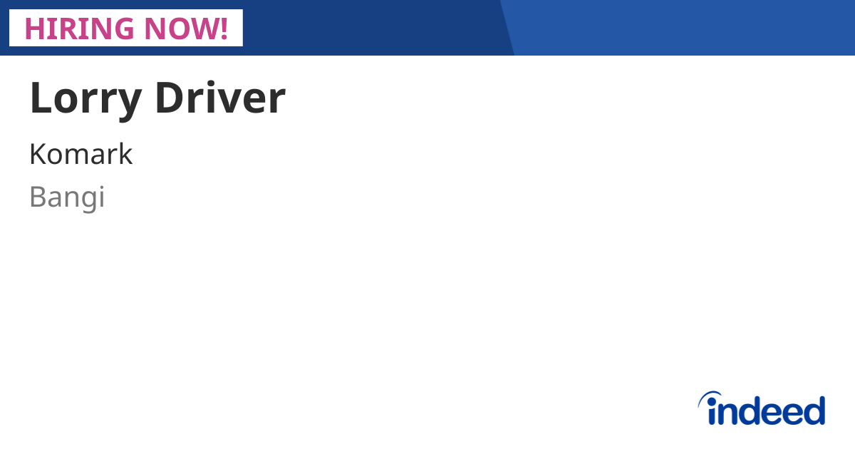 Lorry Driver - Bangi - Indeed.com