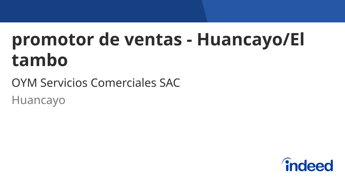 promotor de ventas - Huancayo/El tambo - Huancayo, Junín - Indeed.com