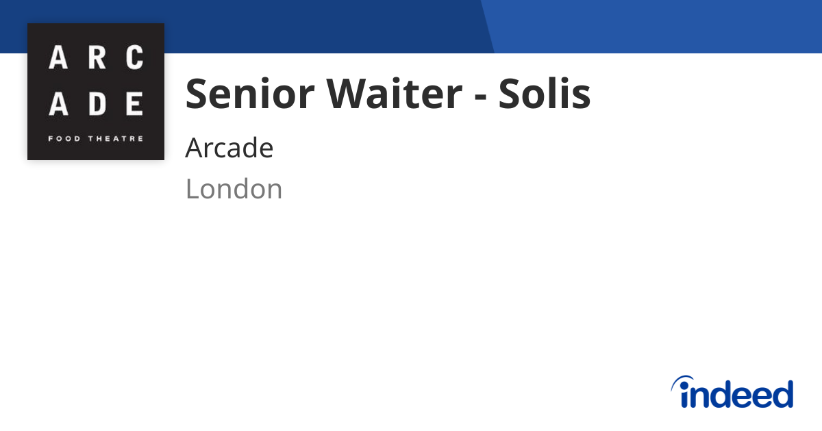 Senior Waiter - Solis - London SW11 - Indeed.com