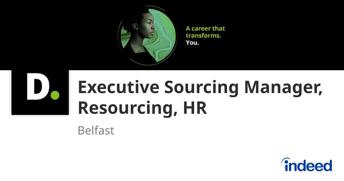 Executive Sourcing Manager, Resourcing, HR - Belfast - Indeed.com