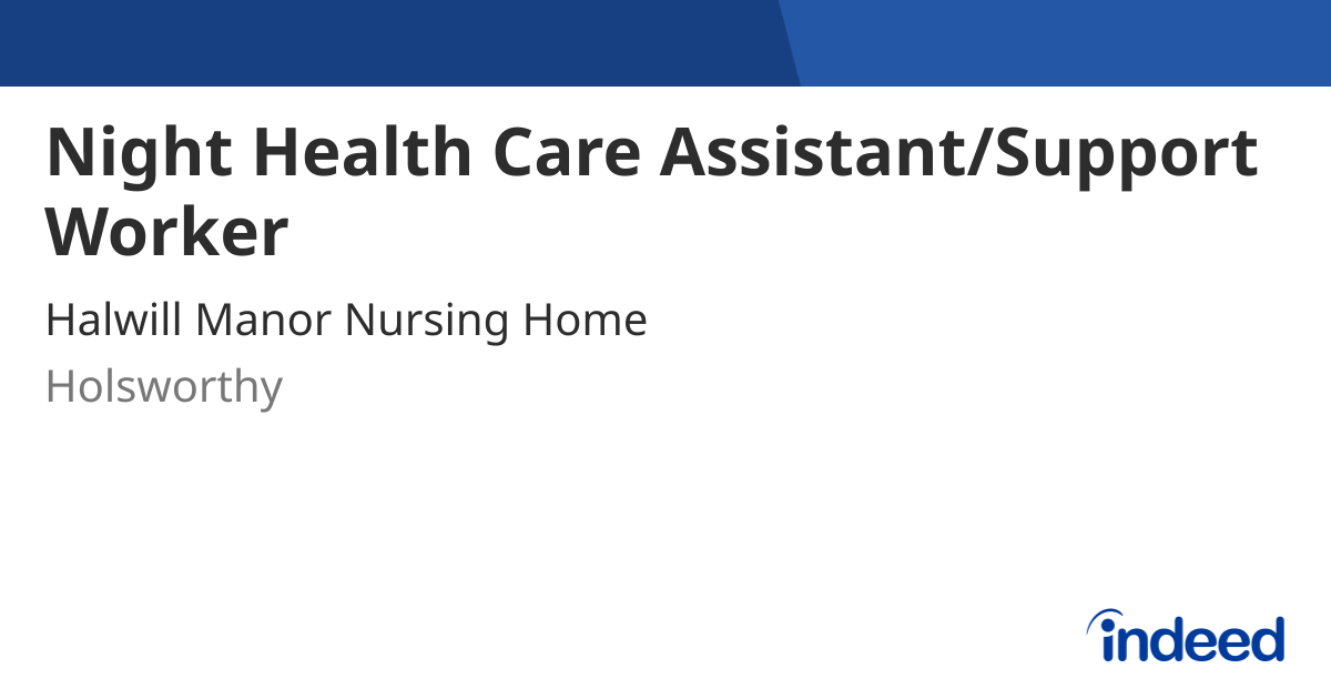 Night Health Care Assistant/Support Worker - Holsworthy - Indeed.com