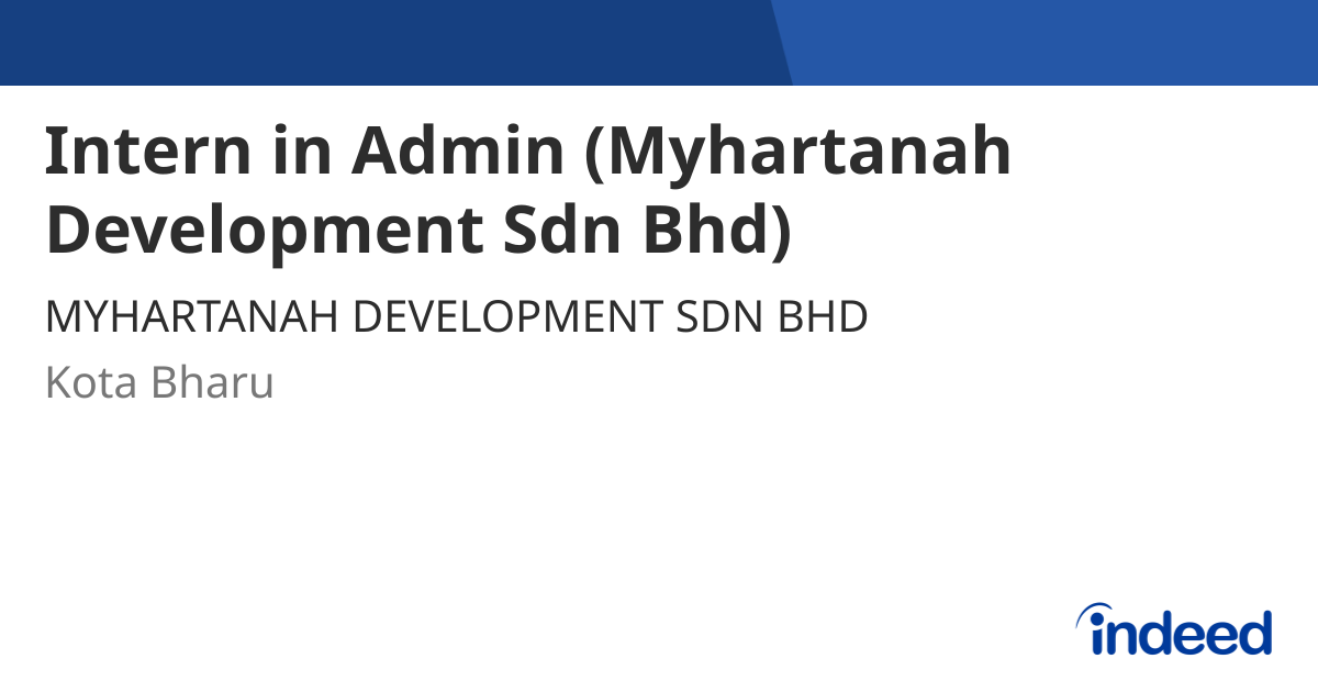 Intern in Admin (Myhartanah Development Sdn Bhd) - Kota Bharu - Indeed.com