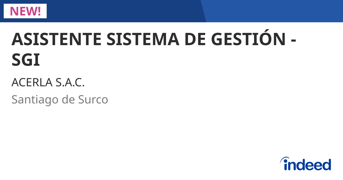 ASISTENTE SISTEMA DE GESTIÓN - SGI - Santiago de Surco 15038 - Indeed.com