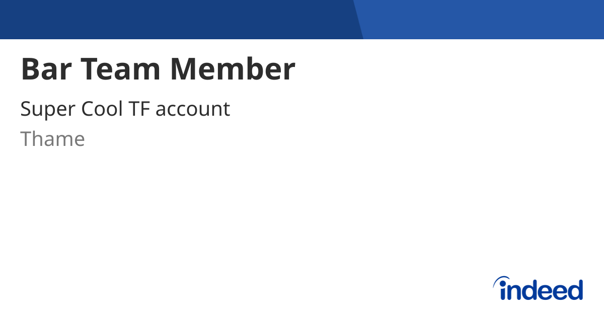 Bar Team Member - Thame - Indeed.com