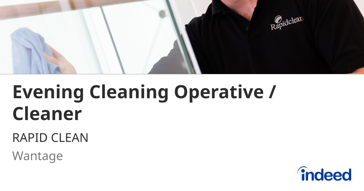 Evening Cleaning Operative / Cleaner - Wantage OX12 - Indeed.com