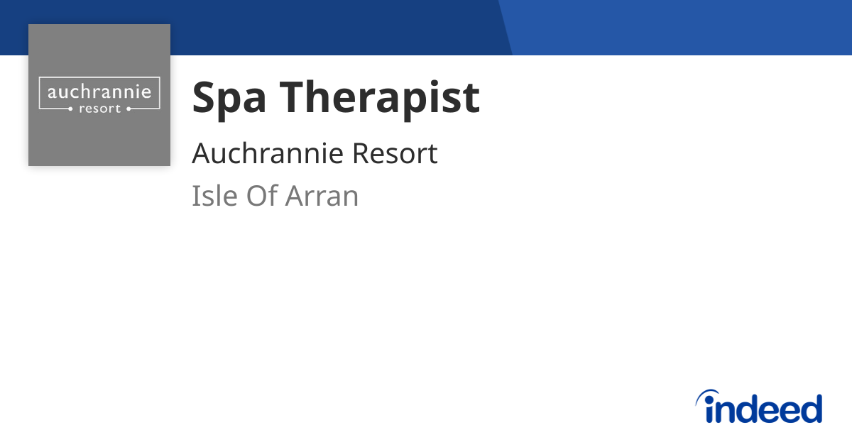 Spa Therapist - Isle Of Arran - Indeed.com