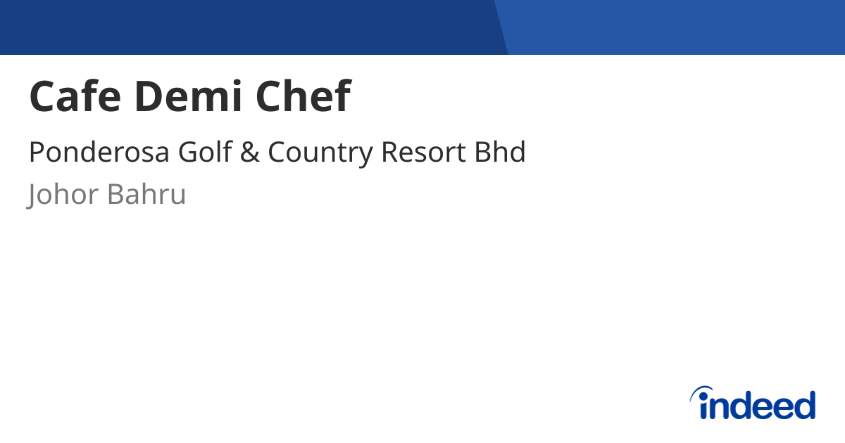 Cafe Demi Chef - Johor Bahru - Indeed.com
