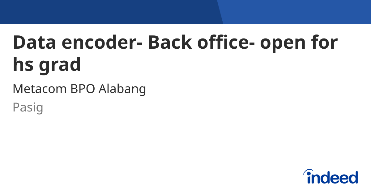 Data encoder- Back office- open for hs grad - Pasig - Indeed.com