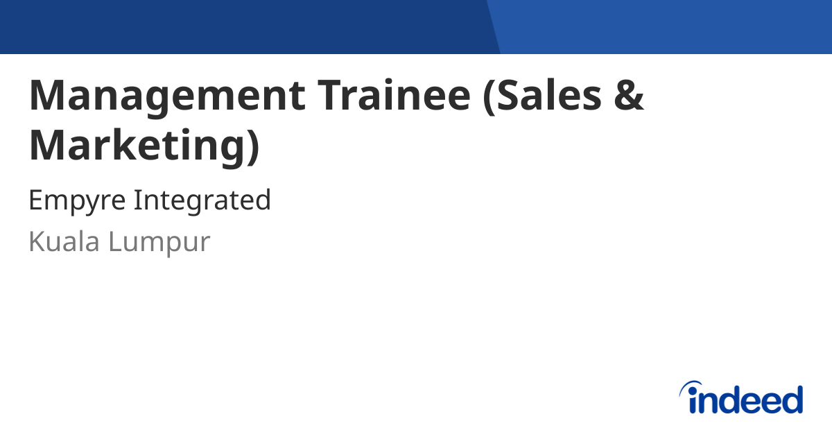Management Trainee (Sales & Marketing) - Kuala Lumpur - Indeed.com