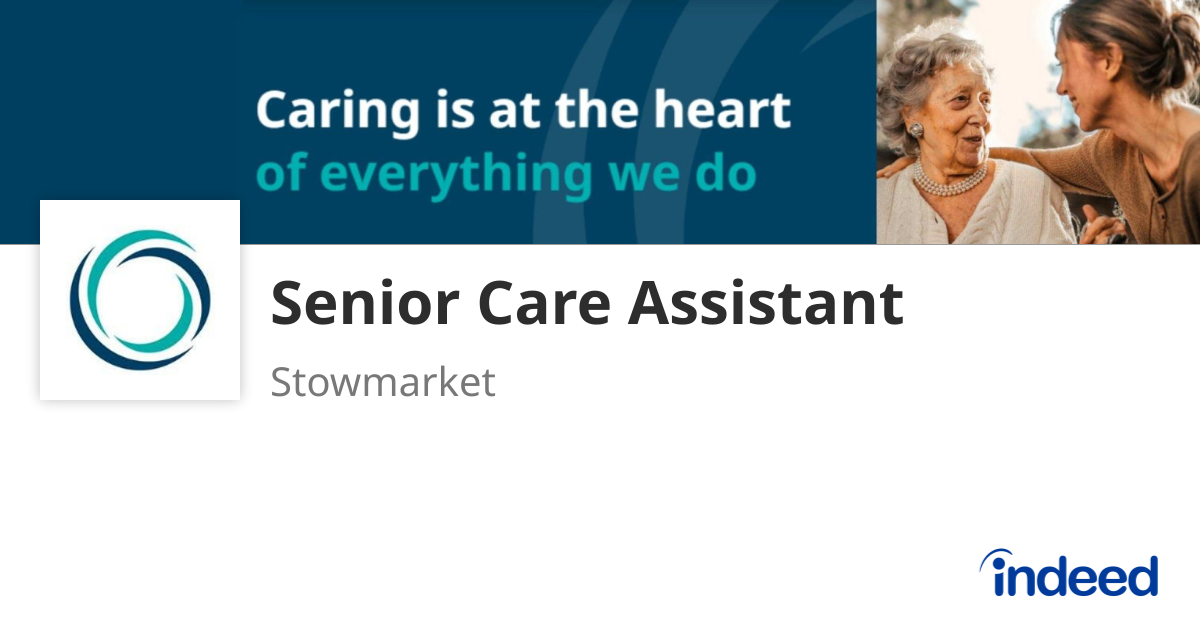 Senior Care Assistant - Stowmarket IP14 1PW - Indeed.com