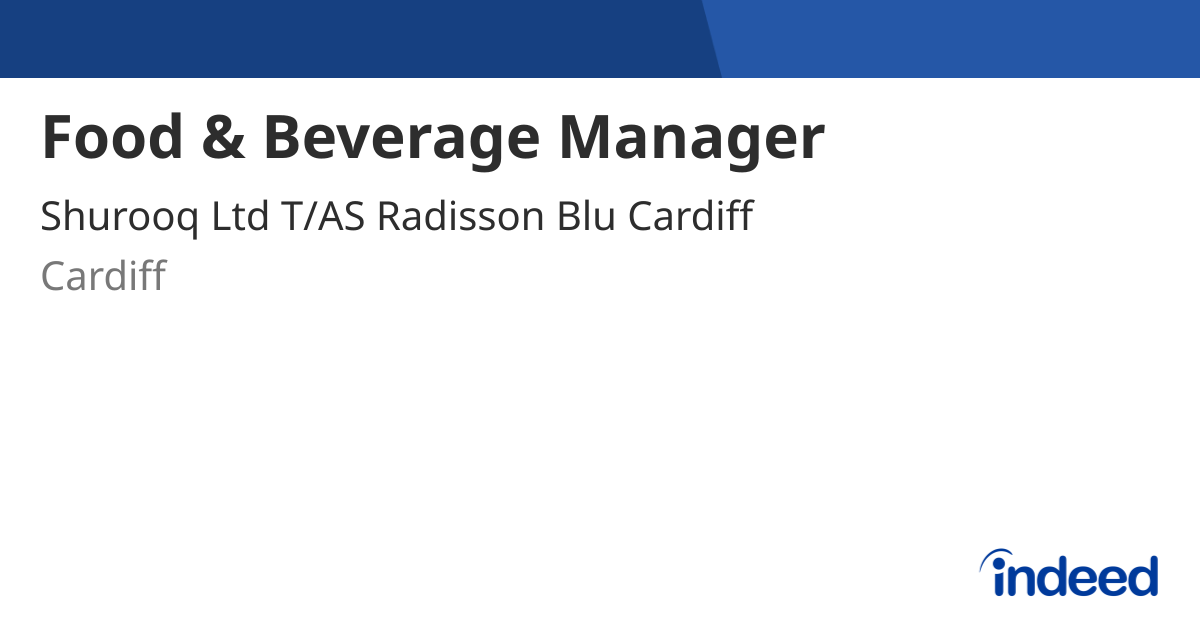 Food & Beverage Manager - Cardiff CF10 2FL - Indeed.com