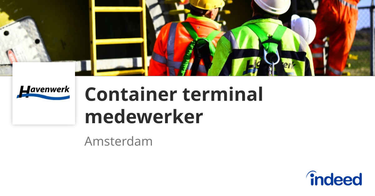 Container terminal medewerker - Amsterdam - Indeed.com