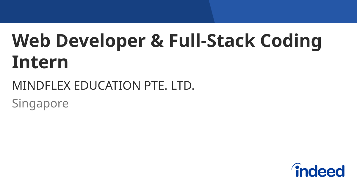 Web Developer & Full-Stack Coding Intern - Singapore - Indeed.com