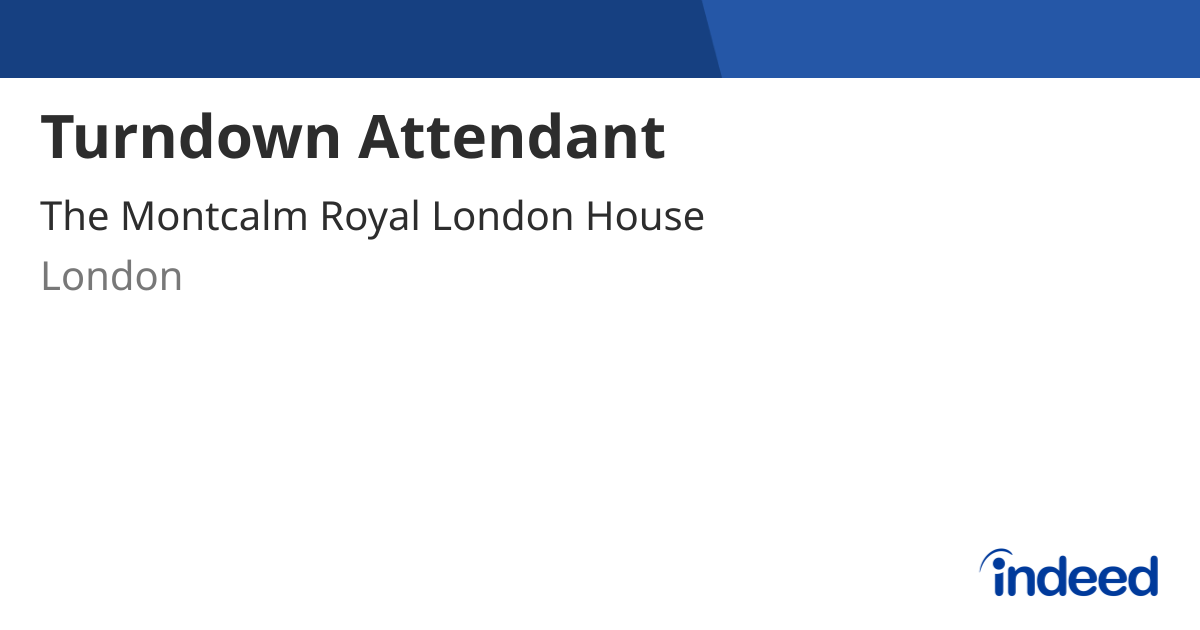 Turndown Attendant - London EC2A 1DX - Indeed.com