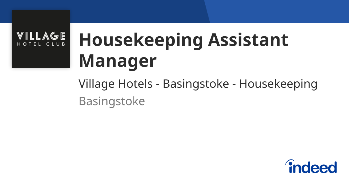 Housekeeping Assistant Manager - Basingstoke RG21 4EQ - Indeed.com