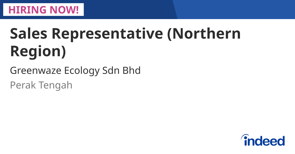 Sales Representative (Northern Region) - Perak Tengah - Indeed.com